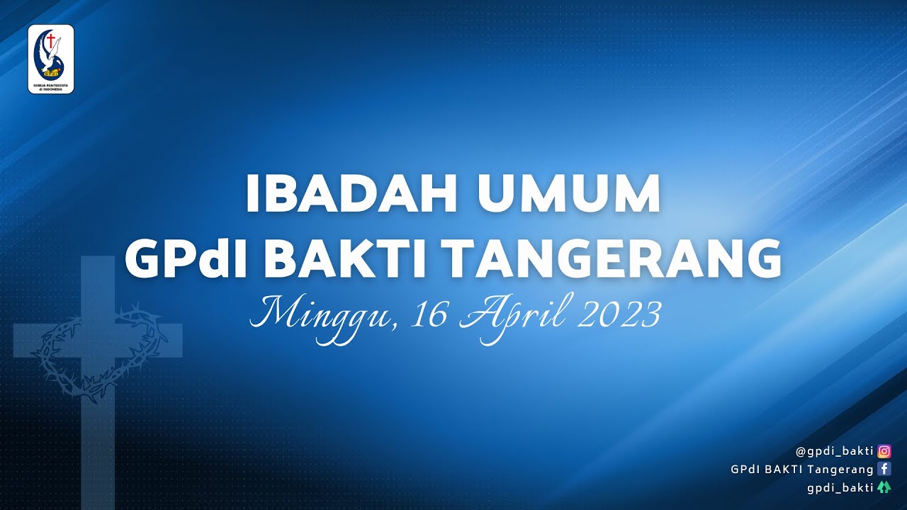 Ibadah Memperingati Kebangkitan Yesus Kristus Gpdi Bakti Tangerang