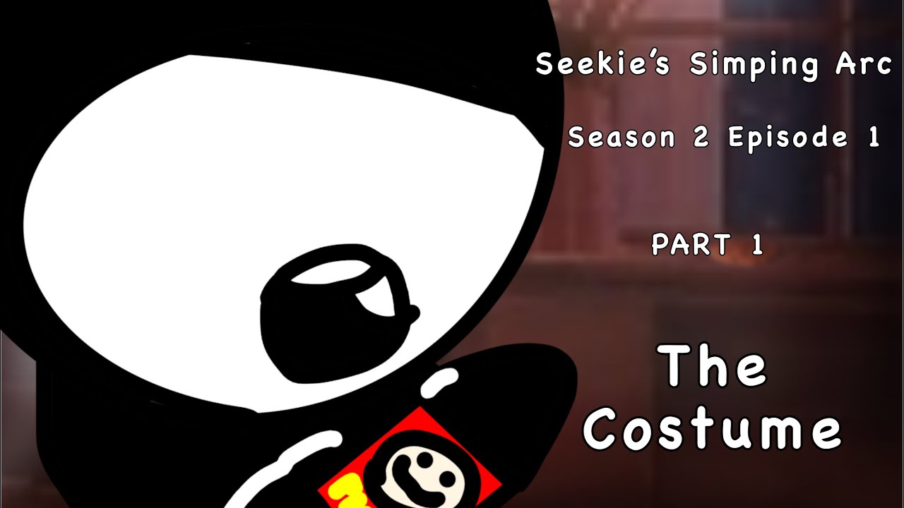 The Costume (Seekie’s Simping Arc Season 2 Episode 1 Part 1) - YouTube