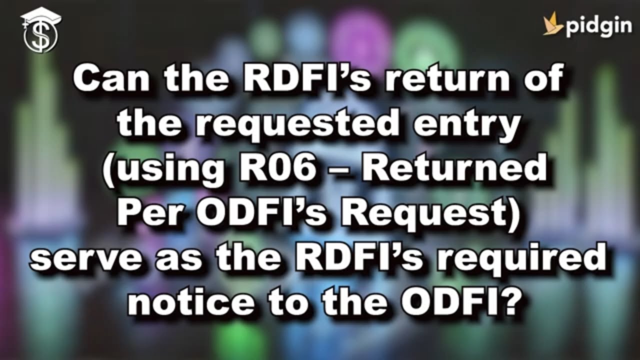 Can the RDFI return the requested entry using R06 – Returned Per ODFI’s ...