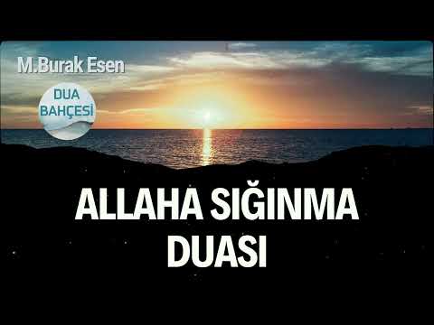 Allaha Sığınma Duası - Allahım, Her türlü şerden sana sığınıyorum!..