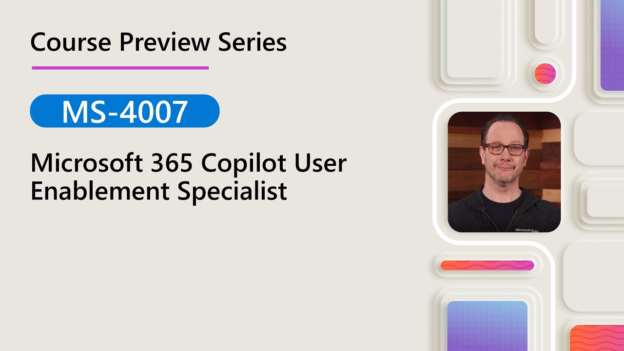 Course Preview | MS-4007 | Microsoft 365 Copilot User Enablement Specialist - YouTube