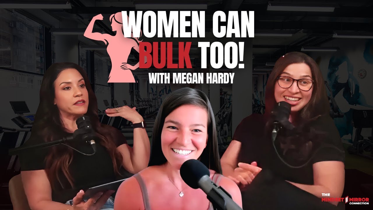 #159: Bulking Babes: Our Interview with Megan Hardy and Why Women ...