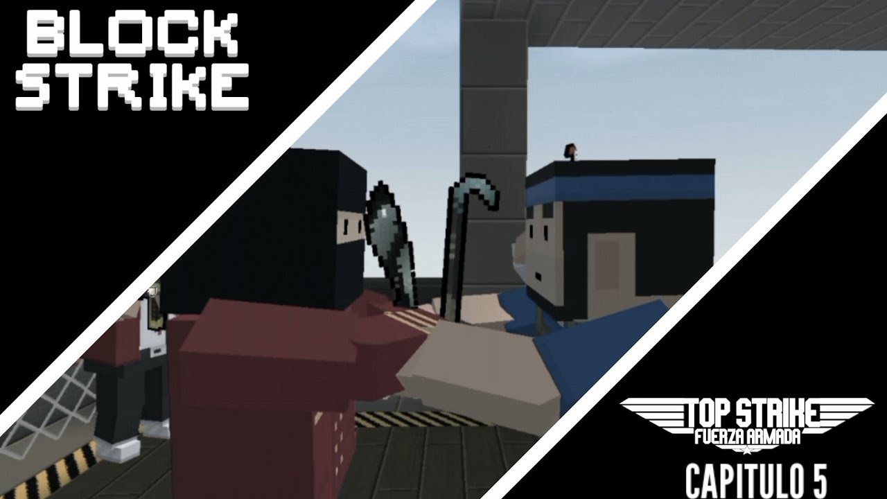 Block Strike | "Top Strike: Fuerza Armada" Capitulo #5 - YouTube