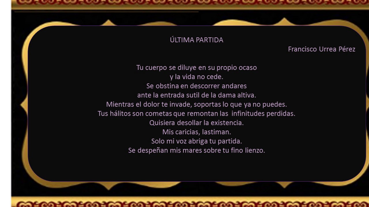 Tu última partida poemas de amor Francisco Urrea Pérez - YouTube