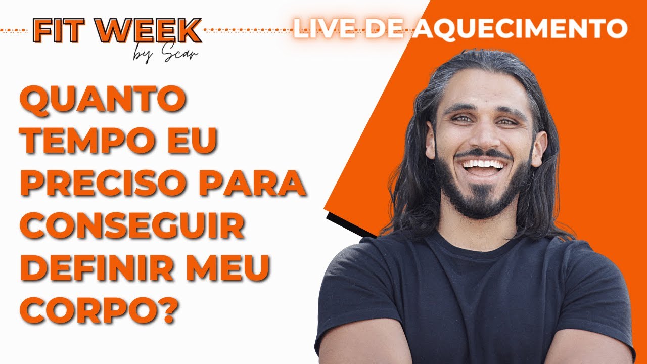 QUANTO TEMPO EU PRECISO PARA CONSEGUIR DEFINIR MEU CORPO? | AQUECIMENTO FIT WEEK | NUTRI VICTOR ...