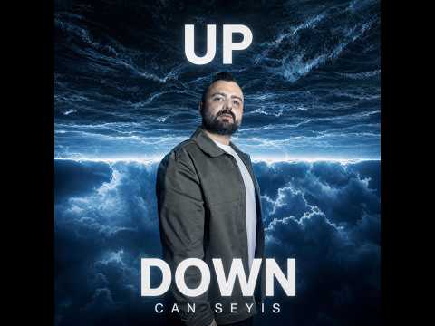 Can Seyis   Up & Down