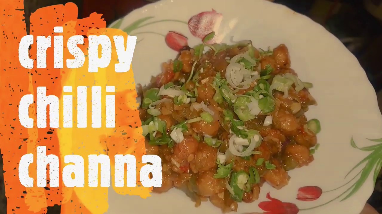 CRISPY CHILLI CHANNA /CHILLI CHICKPEAS - YouTube