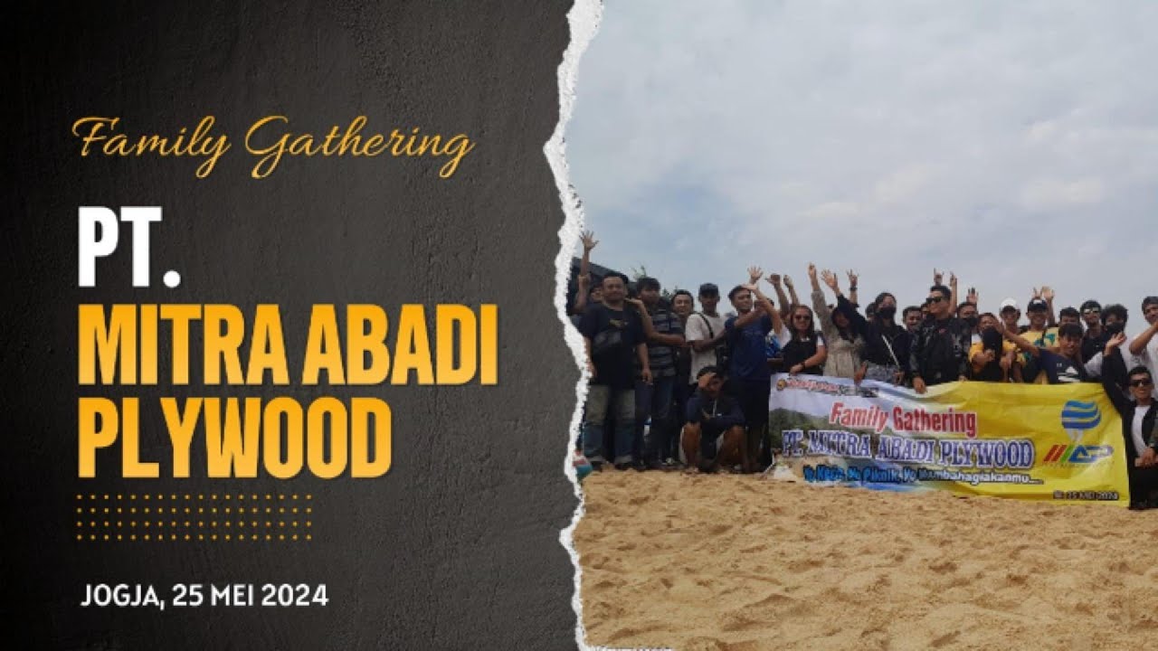 FAMILY GATHERING PT. MITRA ABADI PLYWOOD 2024 - YouTube