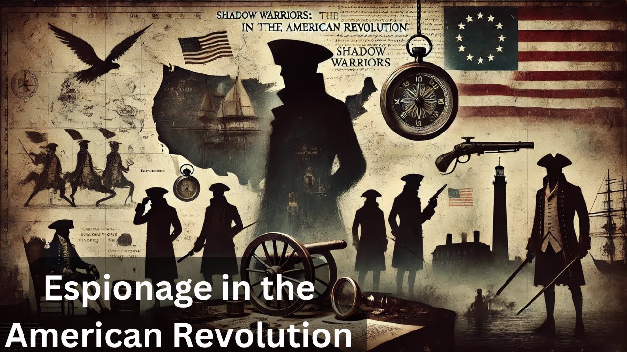 Shadow Warriors: Espionage in the American Revolution | 3-Minute Secret ...
