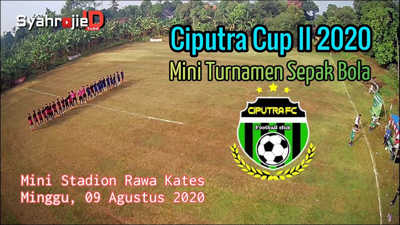 CIPUTRA CUP II 2020 (Mini Turnamen Sepakbola) Opening Ceremony - YouTube