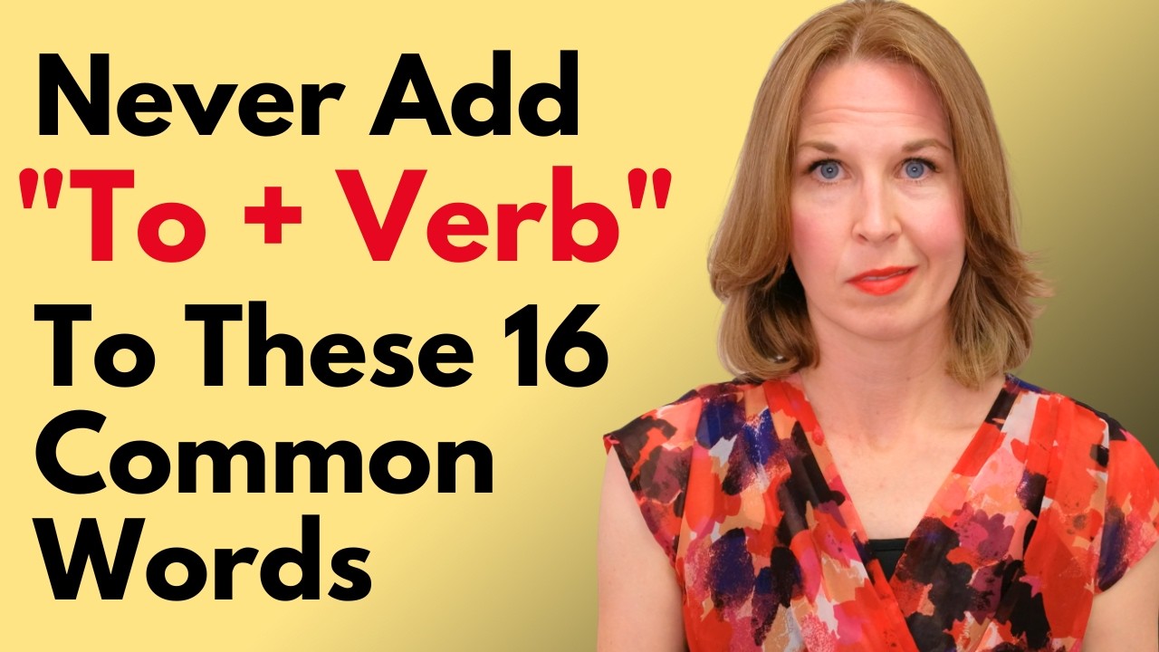 Never Add "To + Verb" To These 16 Common Words - YouTube