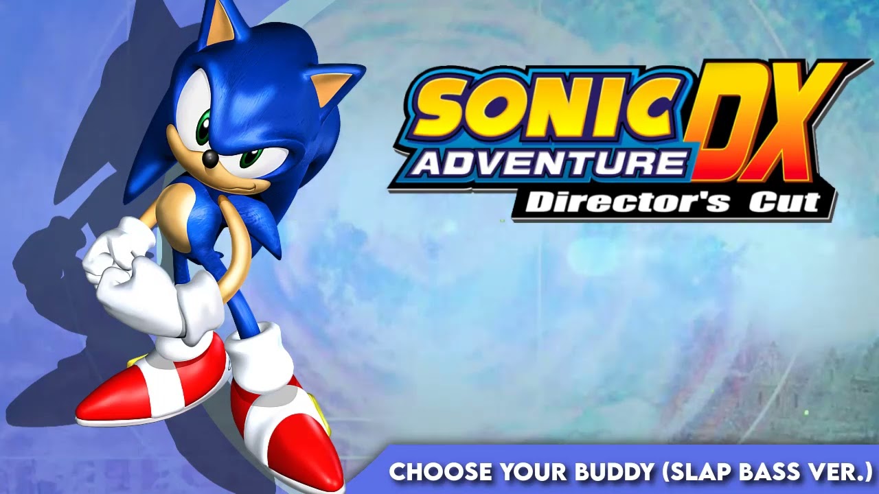 Choose Your Buddy! (Slap Bass Ver.) || Sonic Adventure - YouTube