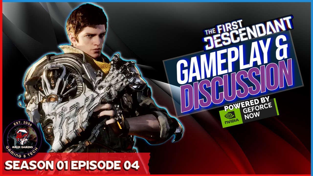 THE FIRST DESCENDANT Gameplay | MM2K Session SE01№04 | GeforceNow 1440p ...
