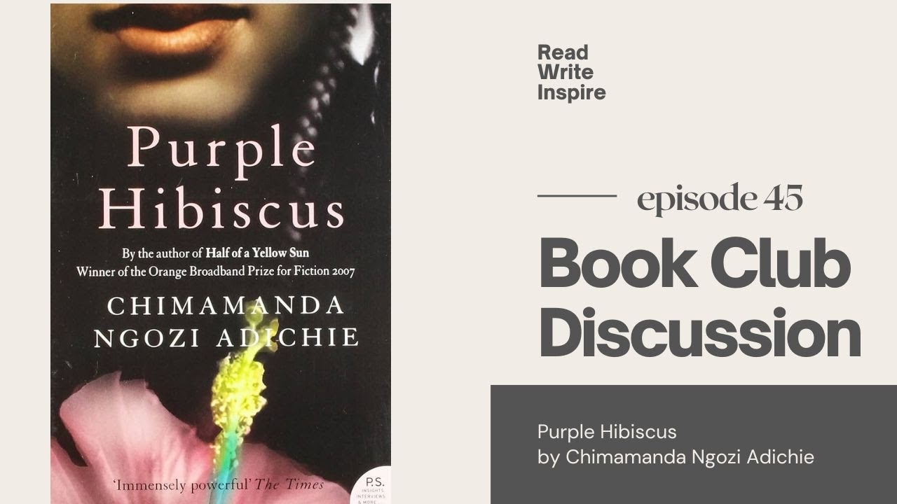 Book Club Discussion - Purple Hibiscus by Chimamanda Ngozi Adichie ...