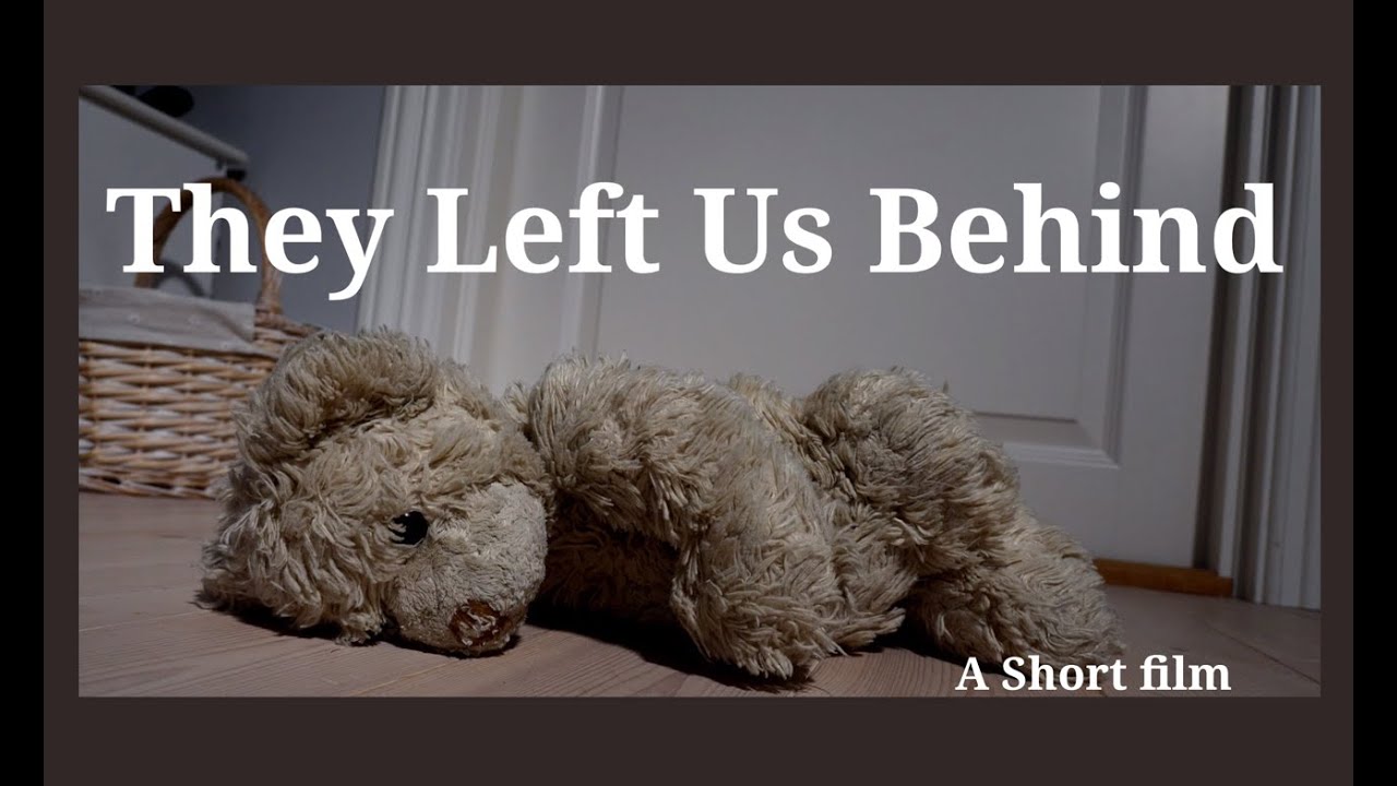 They Left Us Behind | Short film - YouTube