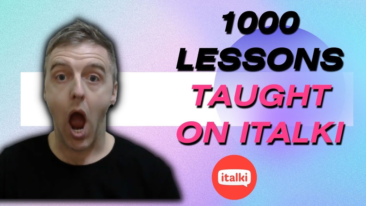 1000 lessons taught on italki | 3 lessons I've learnt | iTalki Teacher - YouTube
