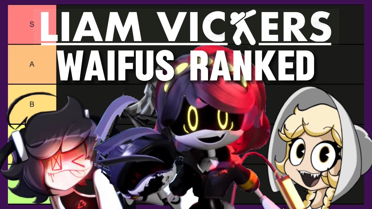 Ranking Every Liam Vickers Waifus - YouTube