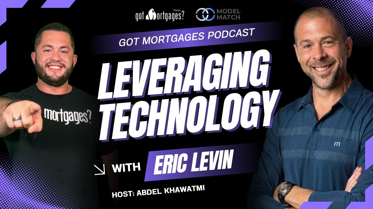 Got Mortgages Podcast with Eric Levin of Model Match - YouTube