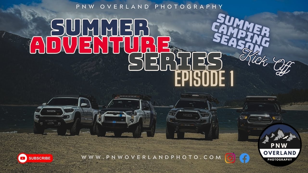 Summer Adventure Series | Season 2 EP 1: Summer Camping Season Kick Off ...