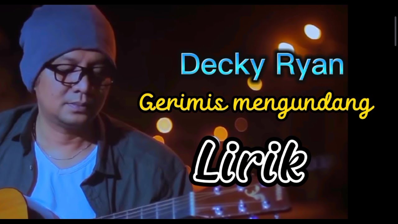 Gerimis Mengundang - Decky Ryan (Lirik) - YouTube