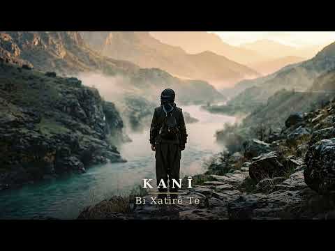 KANÎ — Bi Xatirê Te