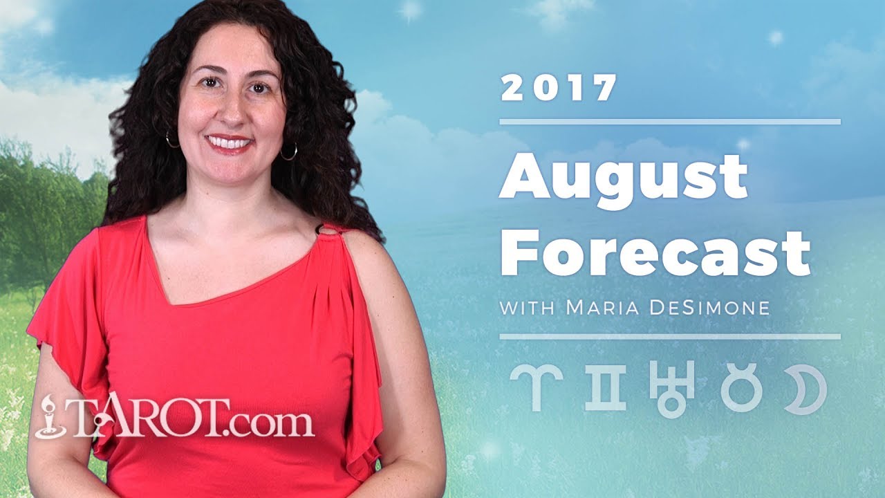 August 2017 (General) Monthly Horoscope with Maria DeSimone - YouTube