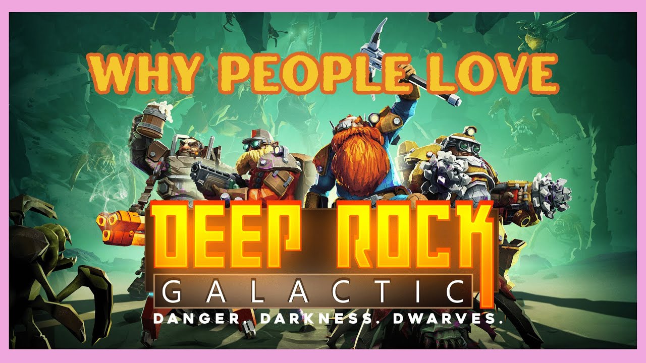 Why People Love DEEP ROCK GALACTIC - It's Like A Dwarf [🌸Ume ...