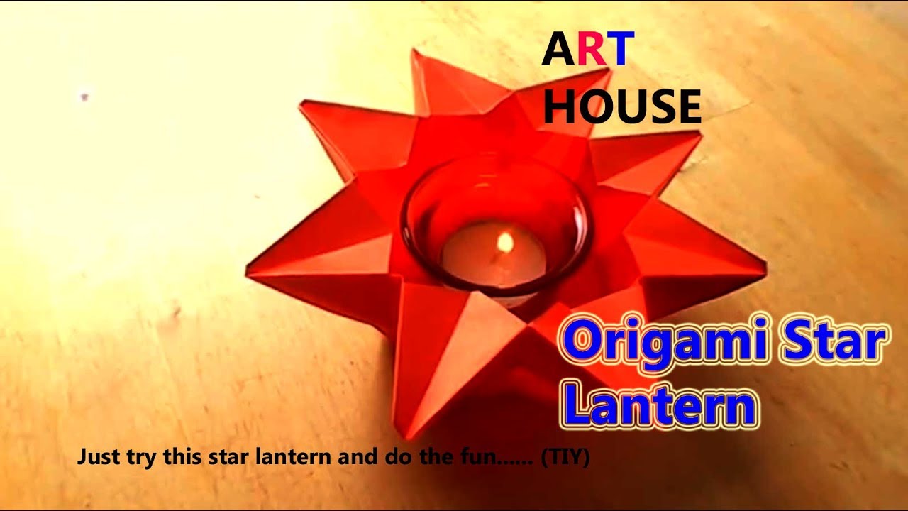 Origami Star Lantern very easy steps by Art House - YouTube