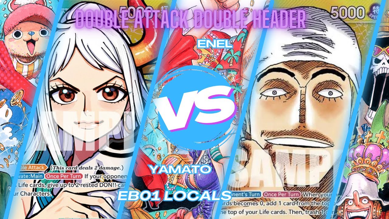 DOUBLE ATTACK DOUBLE HEADER OP06 Yamato vs OP05 Enel | One Piece TCG ...