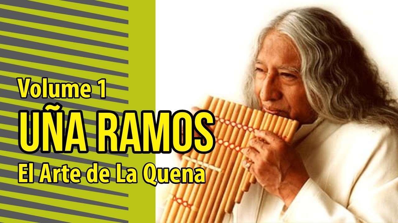 UÑA RAMOS - El Arte de la Quena 01 - YouTube