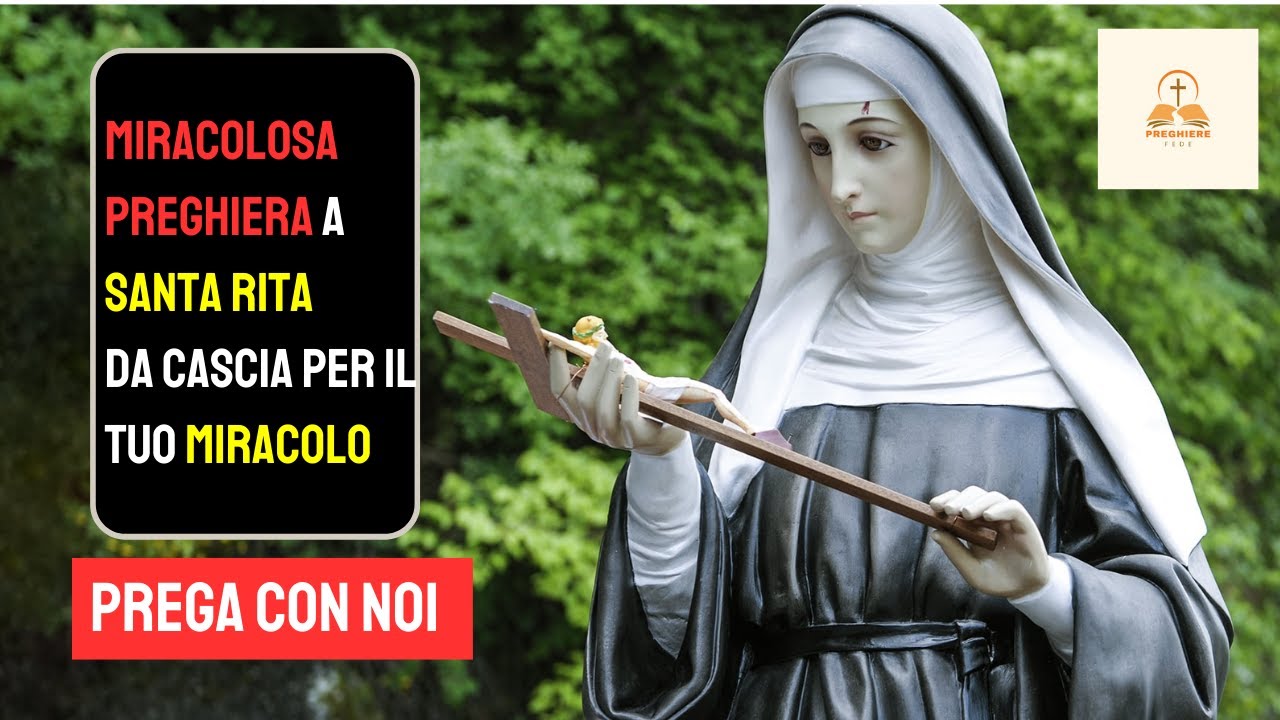 PREGHIERA A SANTA RITA DA CASCIA: TROVA FORZA E CORAGGIO NELLE ...