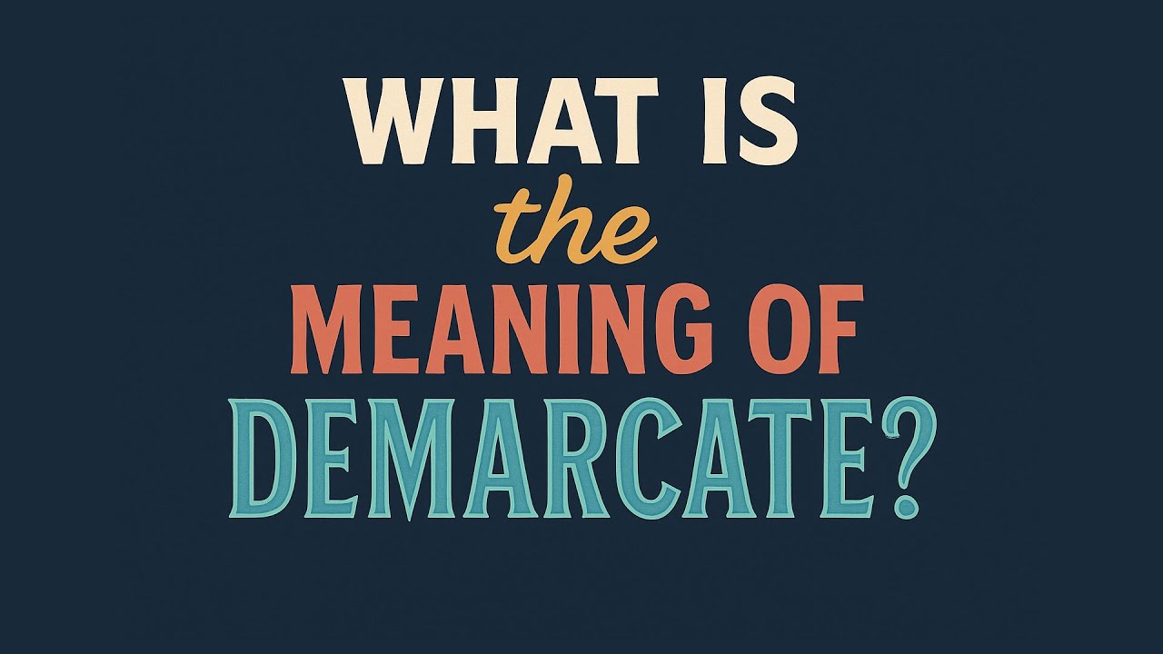 What is the meaning of Demarcate? - YouTube