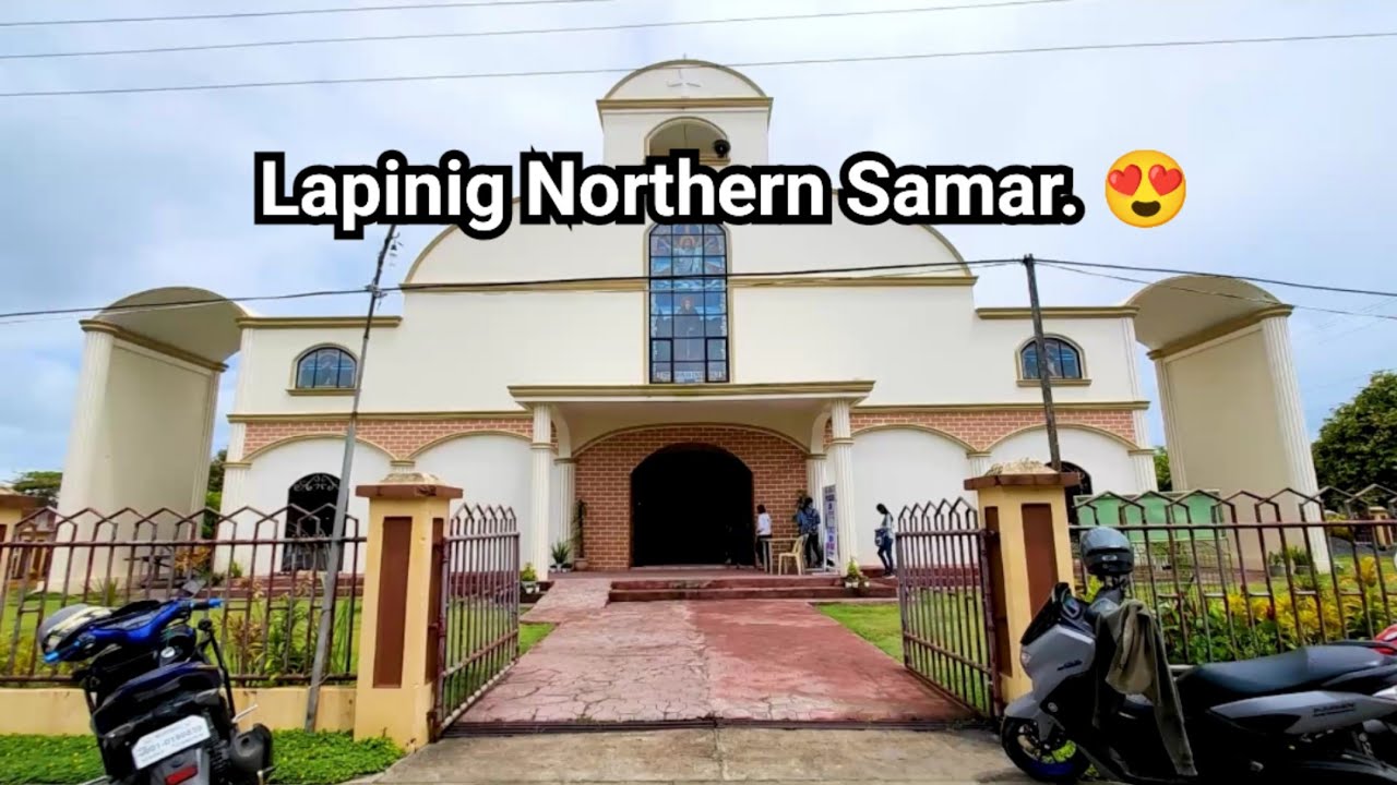Lapinig Northern Samar Church and Tour.! - YouTube