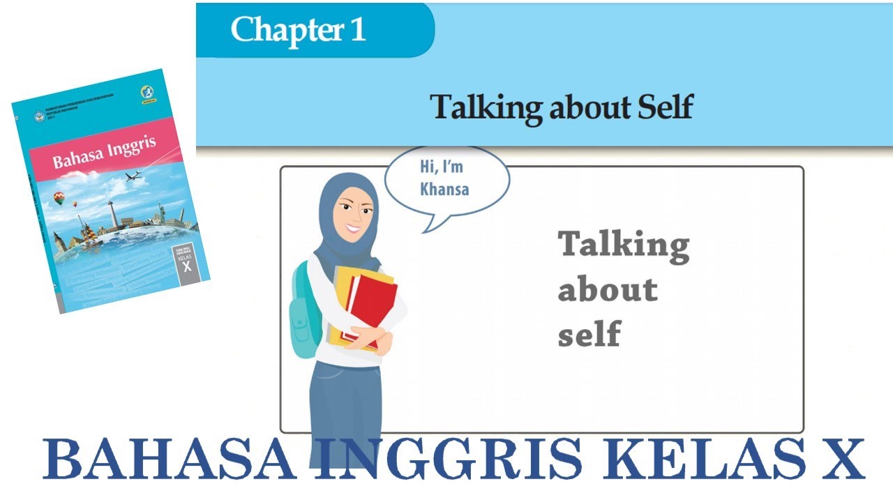BAHASA INGGRIS KELAS 10 - TALKING ABOUT SELF - BAB 1 - YouTube