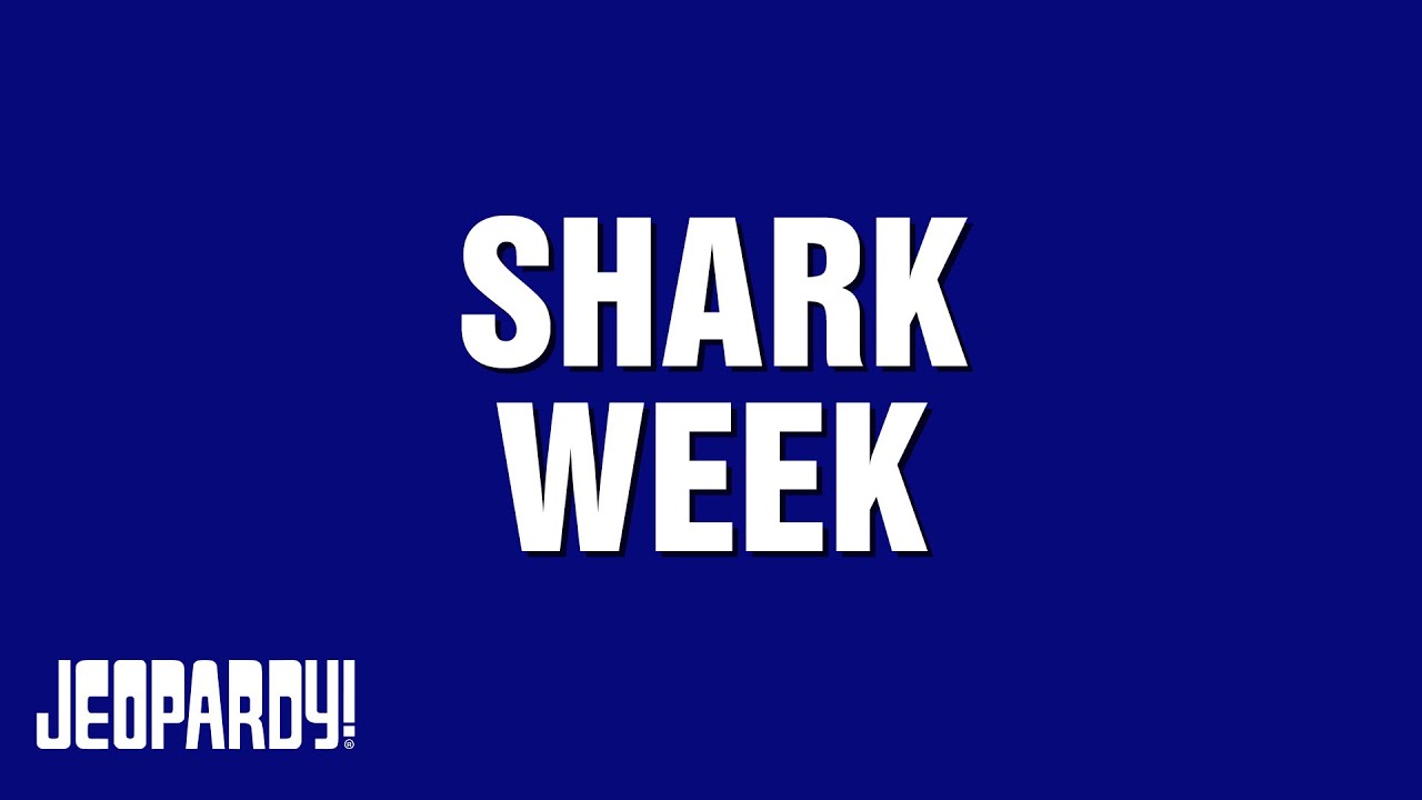 Shark Week | Category | JEOPARDY! - YouTube