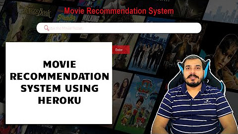 "Live Implementation Of Movie Recommendation With Deployment Using Heroku" by Krish Naik and ...