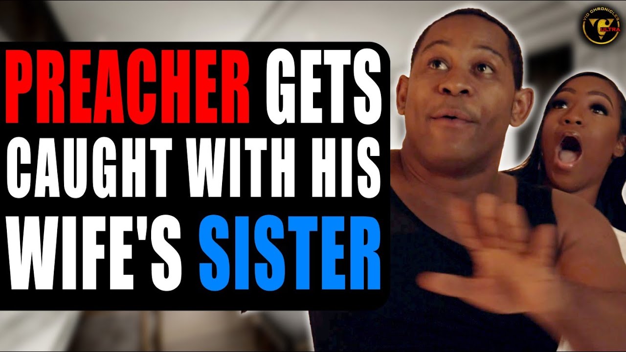 Preacher Gets Caught With His Wife's Sister | Pix Ultra - YouTube