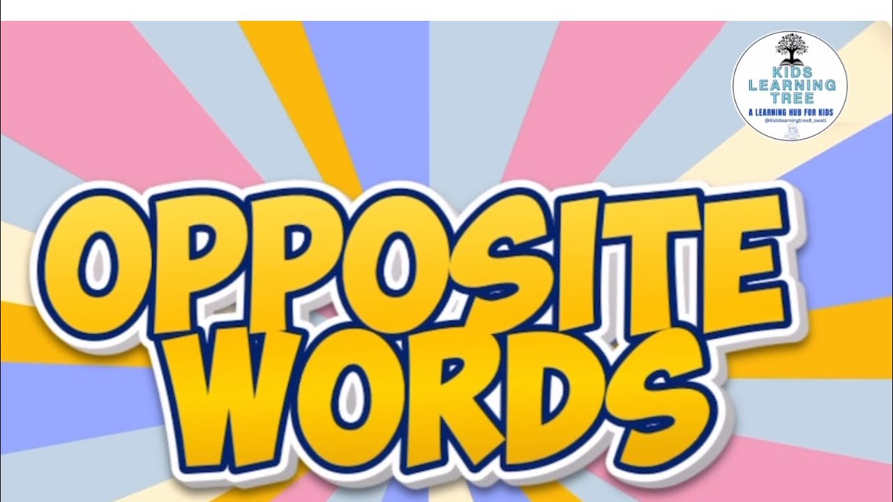 Opposite words-Antonyms-Educational video for Kids-Learning Fun for ...