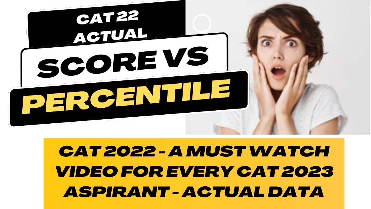 CAT 2022 Score vs Percentile Actual DATA || MUST WATCH FOR CAT 2023 ...