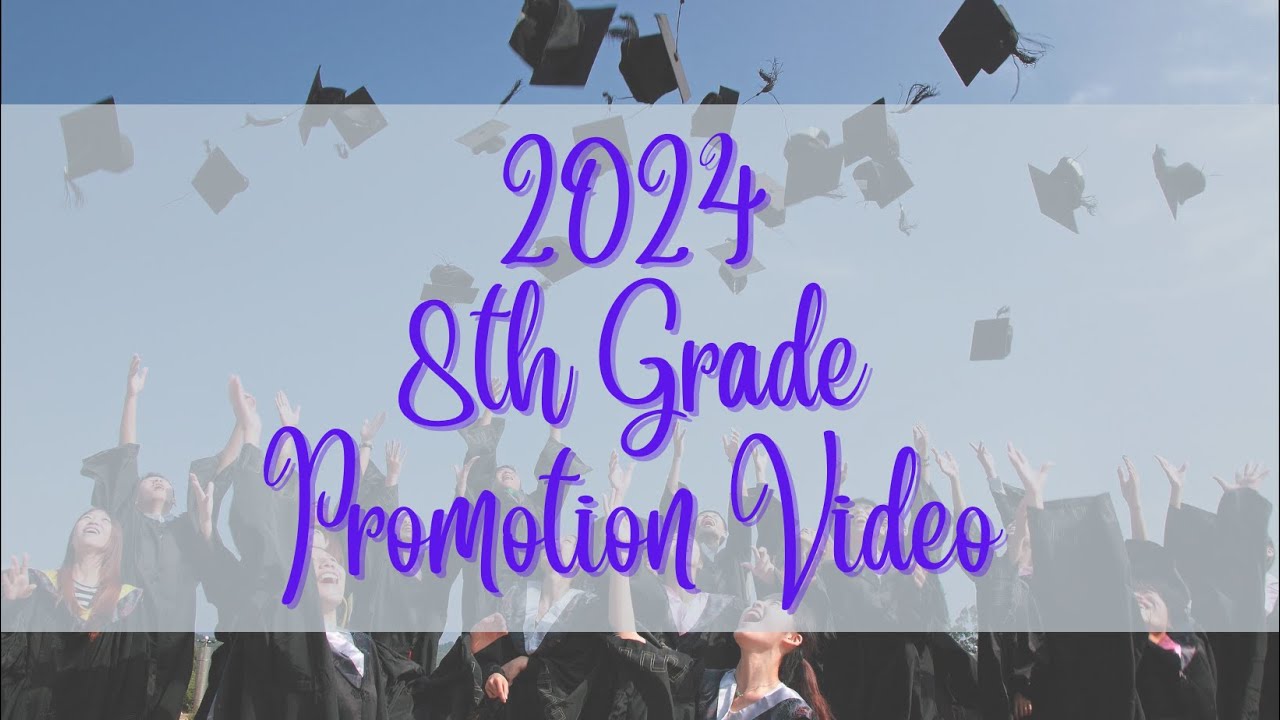 23-24 8th Grade Promotion Video - YouTube
