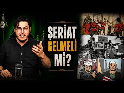 Şeriat Gelmeli mi? Günümüzde buna gerek var mı?