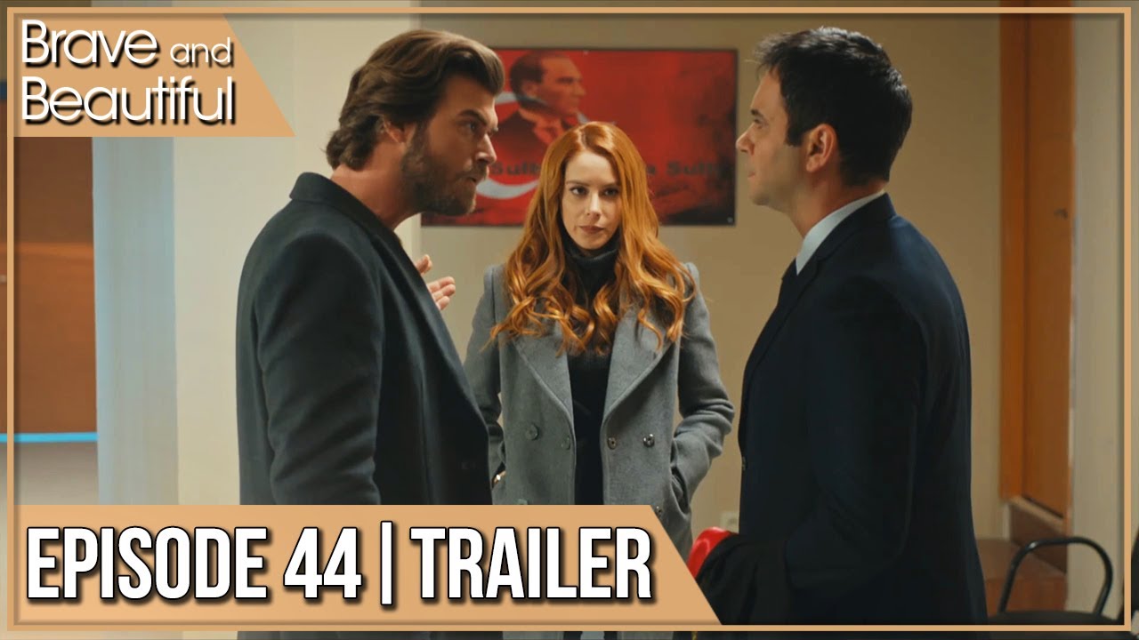 Brave and Beautiful - Episode 44 Trailer in Hindi | Cesur ve Guzel ...