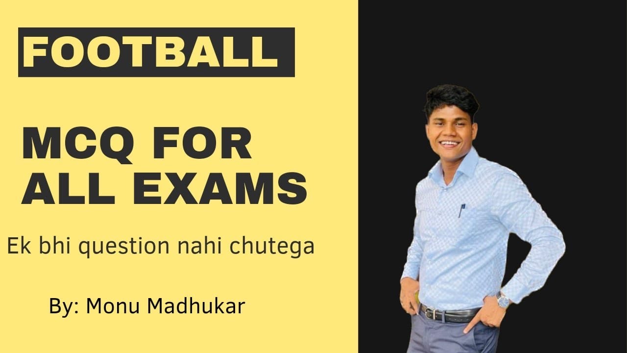 Football MCQ For All Exams by monu madhukar || physical Education by ...