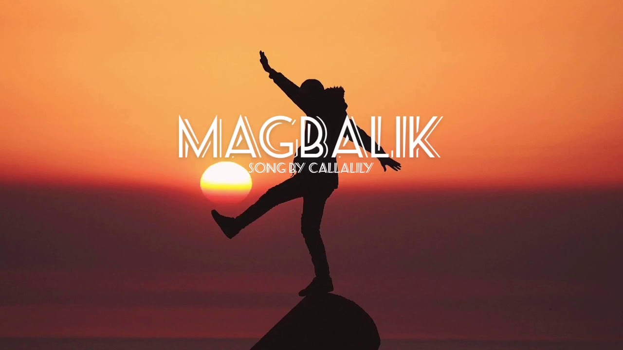 Magbalik-CALLALILY (Lyrics) - YouTube
