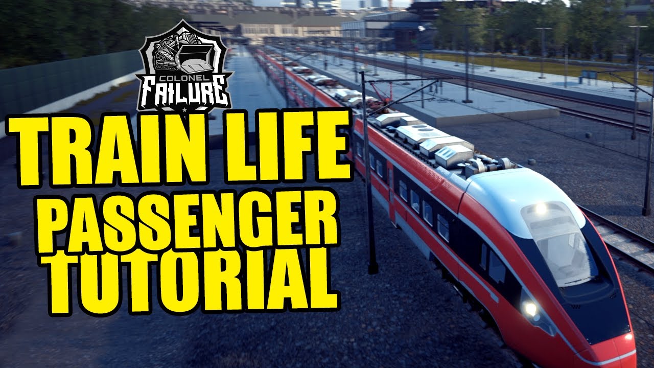 Passenger Tutorial | Train Life part 2 - YouTube