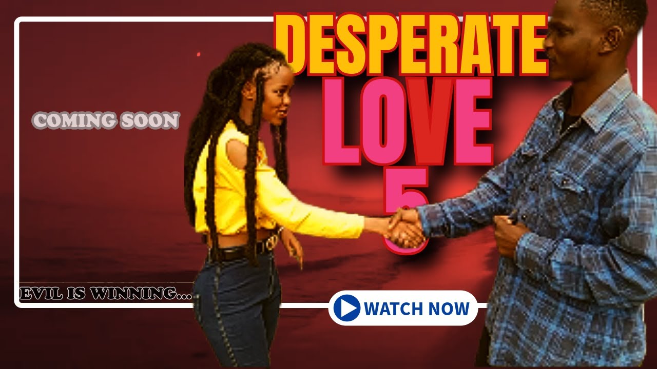 DESPERATE LOVE PART 5 (OFFICIAL TRAILER) - YouTube