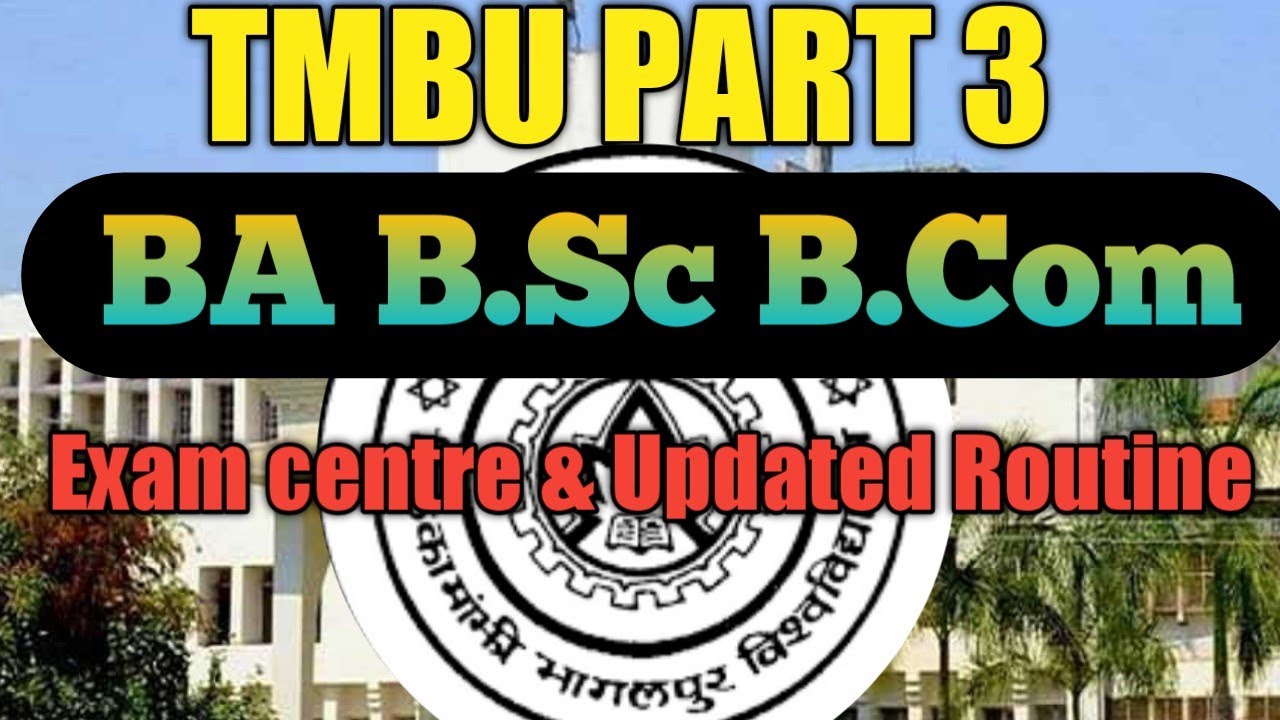 TMBU : Examination Centres for Bachelor (Hons.) Part-III Exam-2020 for ...