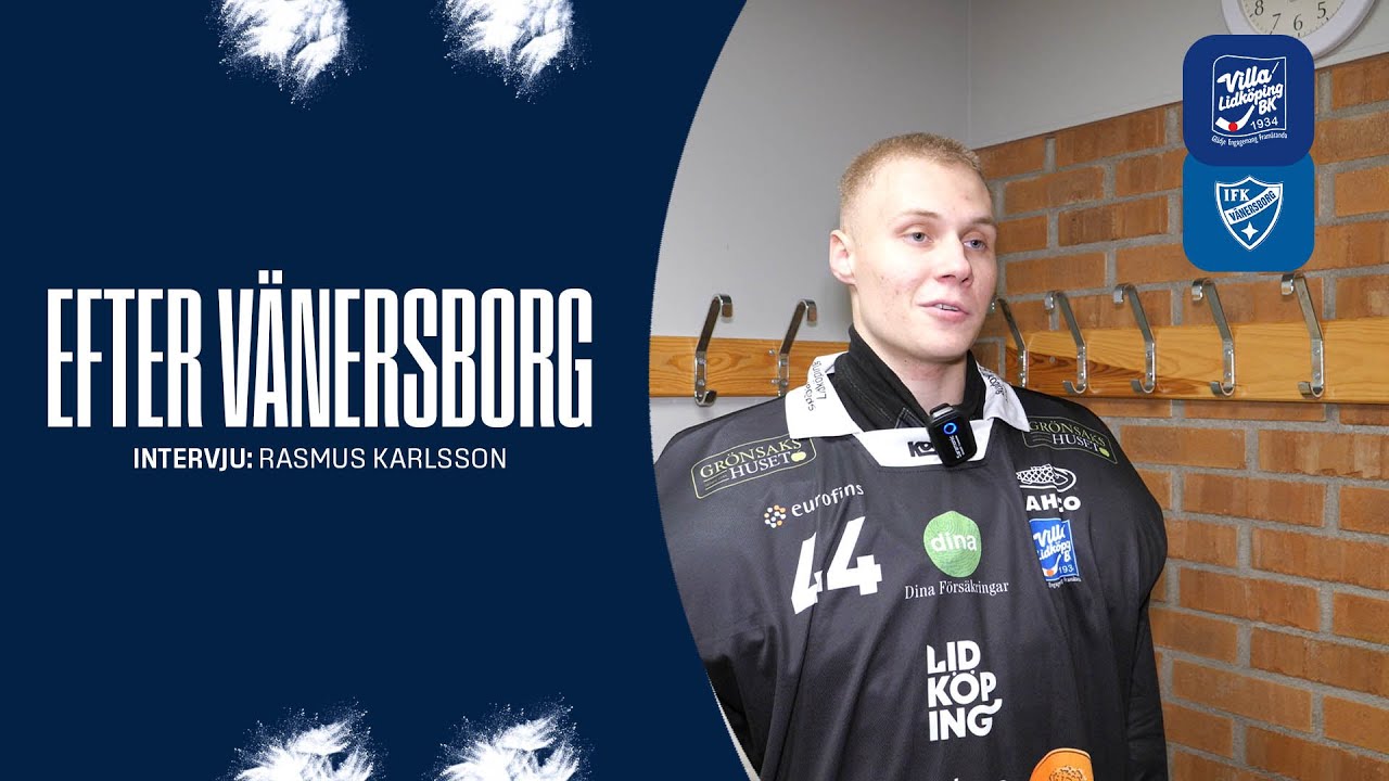 ELITSERIEN | Rasmus Karlsson efter sin startdebut när Villa Lidköping ...