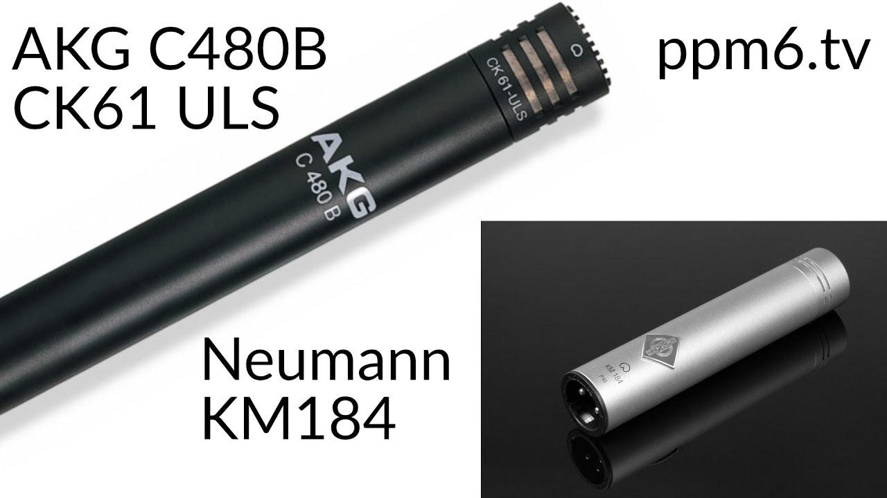 KM184 v AKG 480 CK61ULS, Neumann is the underdog and the 480 is a beast ...