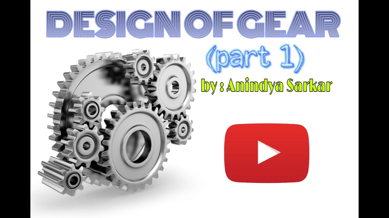 DESIGN OF GEAR || GEAR TERMINOLOGY || PART-1 - YouTube